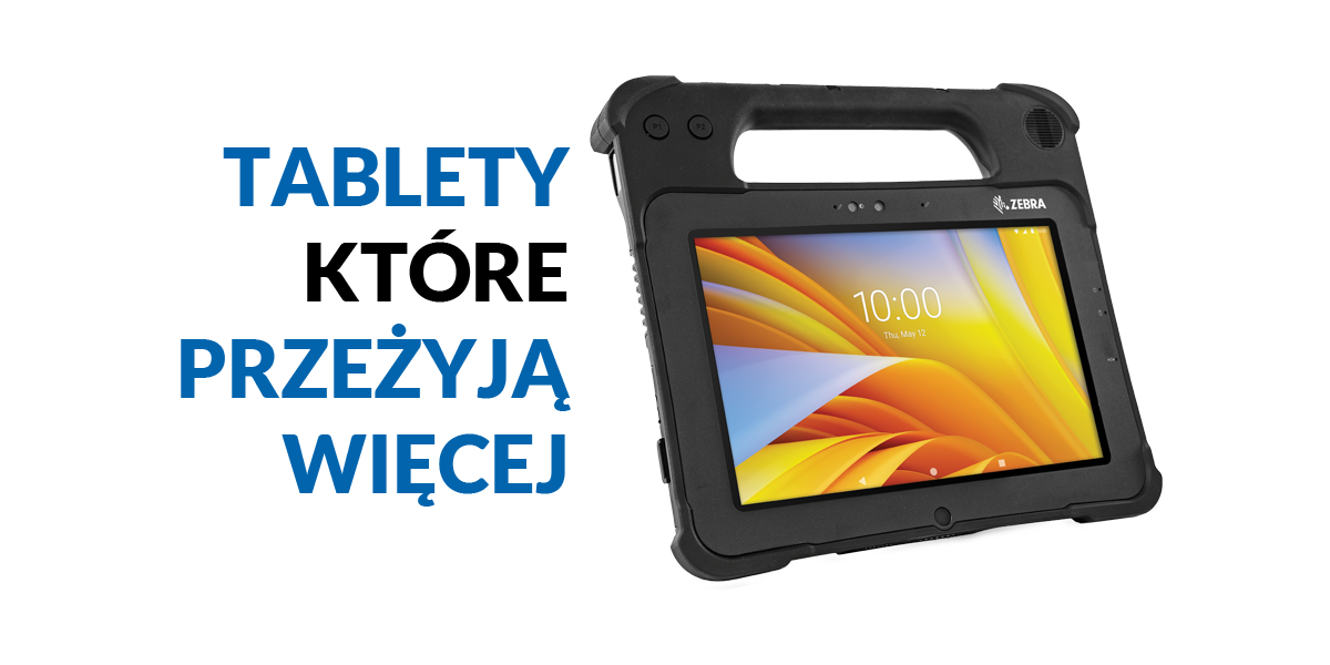 Zaprojektowane by trwać - tablet ZEBRA L10 - Cyfrowe Sieci ...